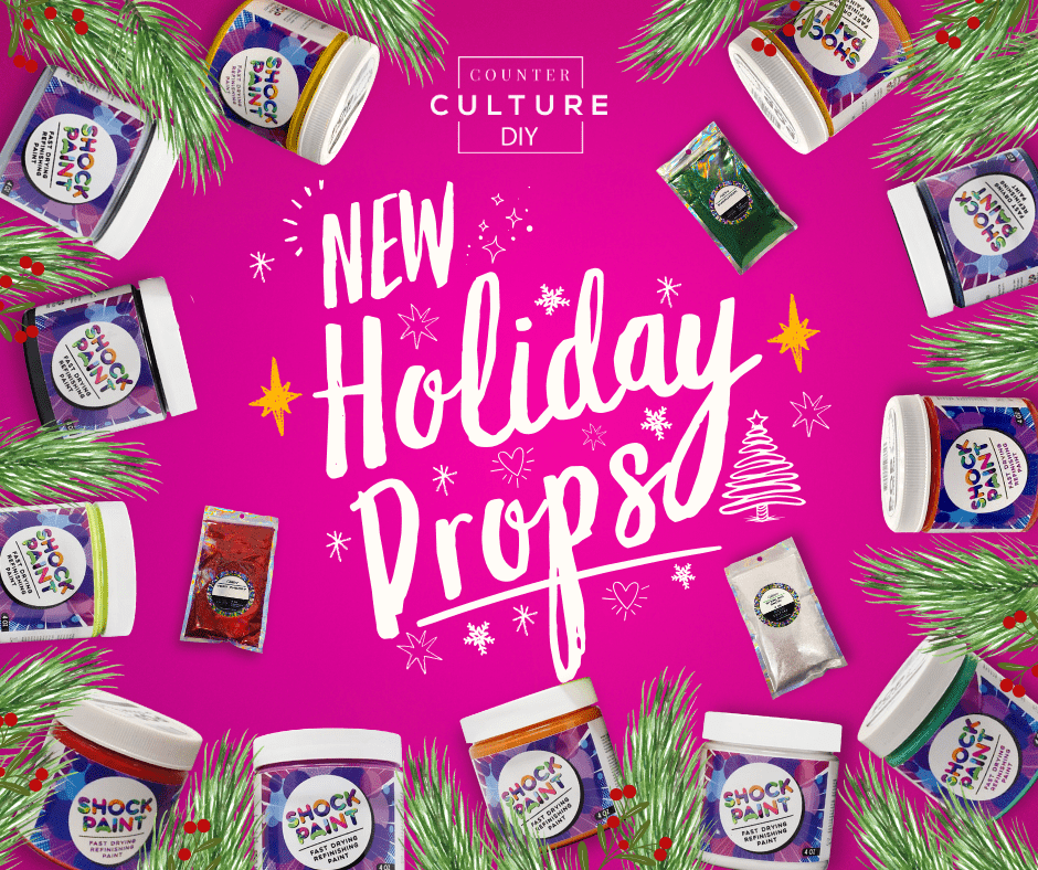 New Holiday Drops – Counter Culture DIY